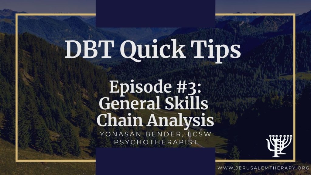 DBT Chain Analysis - Powerful Way To Solve Problems | Jerusalem Therapy